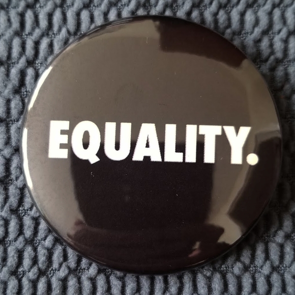 Accessories | 225 Inch Equality Button Badge Pin | Poshmark